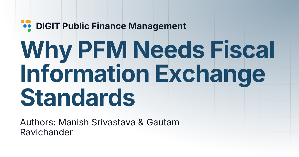 Why PFM Needs Fiscal Information Exchange Standards | DIGIT Public Finance Management