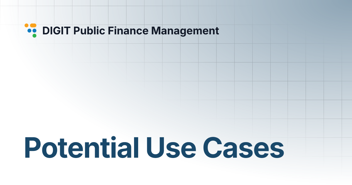 Potential Use Cases | DIGIT Public Finance Management